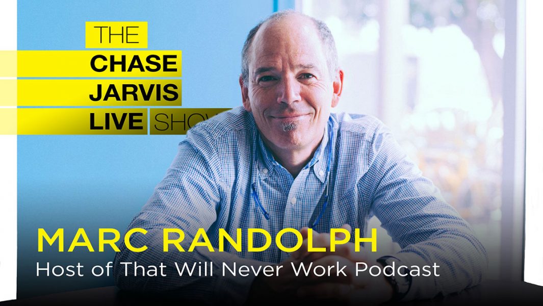 That Will Never Work with Marc Randolph | Chase Jarvis